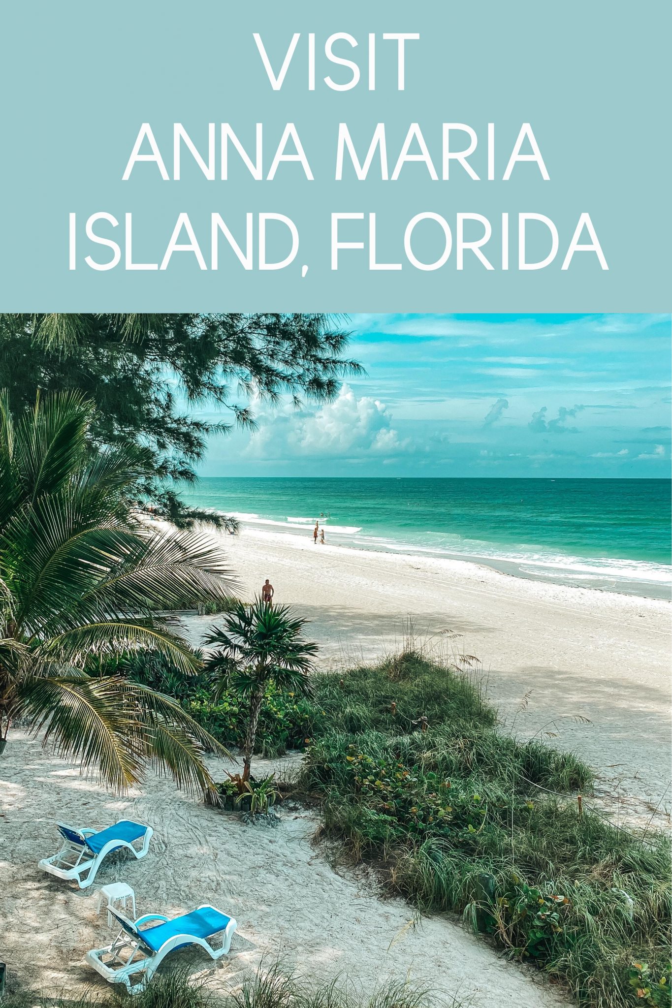 The Beautiful Beaches of Anna Maria Island - Travel Guide - Teresa Ann Moon